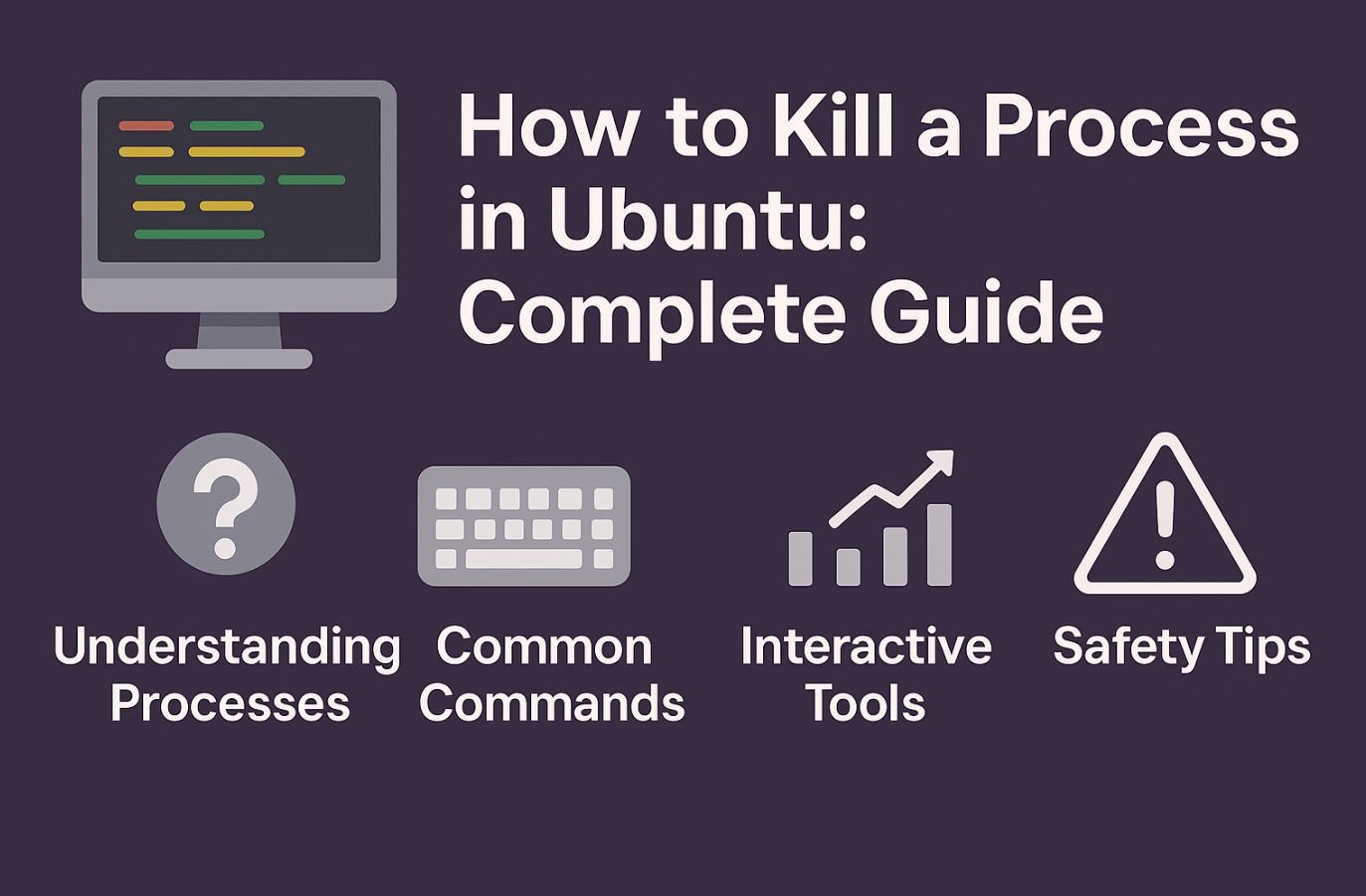 How to Kill a Process in Ubuntu: Complete Guide